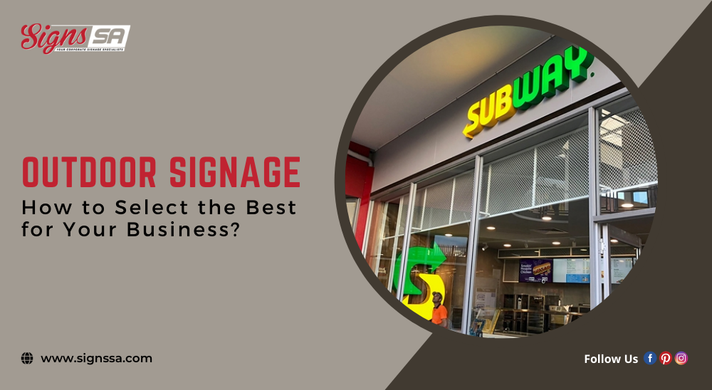 Outdoor Signage - How to Select the Best for Your Business?