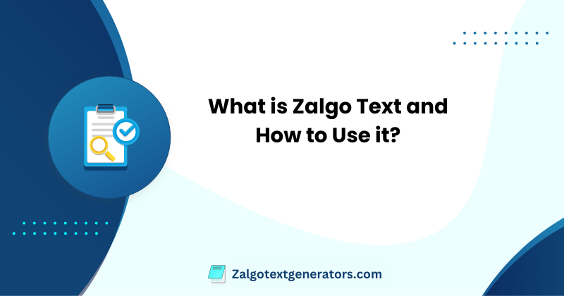 What is Zalgo Text and How to Use it?