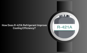 How Does R-421A Refrigerant Improve Cooling Efficiency?